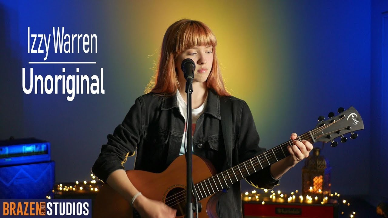 Brazen Sound Studios presents - Izzy Warren performing 'Unoriginal ...