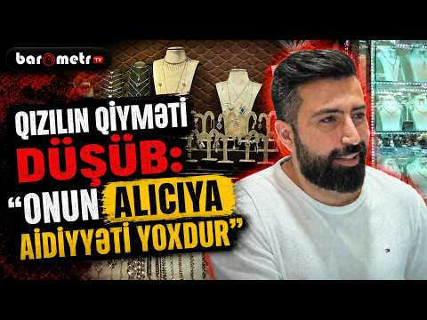 QIZIL ALANLARIN DİQQƏTİNƏ! | Qızılın Son Qiyməti | Alıcılar Və Satıcılar Nə Deyir ? | Barometr TV