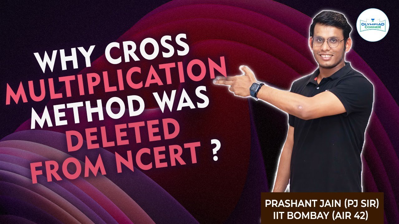 Why Cross Multiplication Method Was Deleted From NCERT Prashant why-cross-multiplication-method-was-deleted-from-ncert-prashant