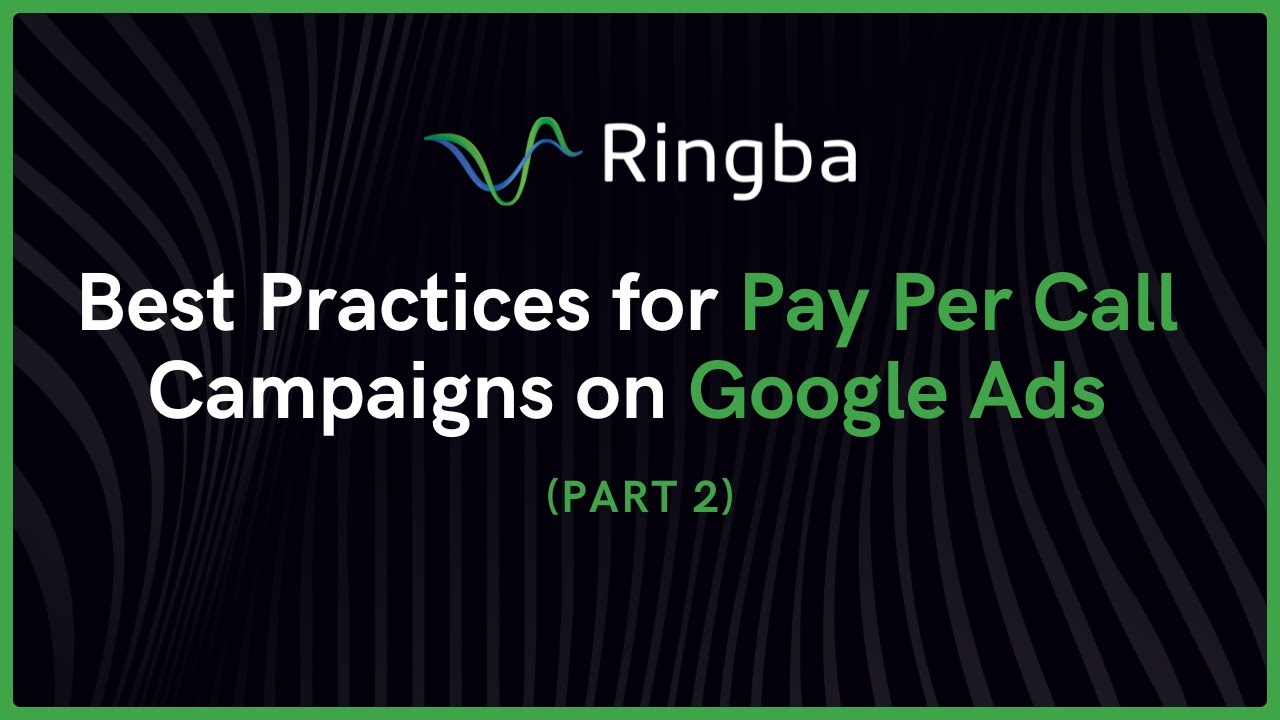 Best Practices for Pay Per Call Campaigns on Google Ads: Part 2 - YouTube