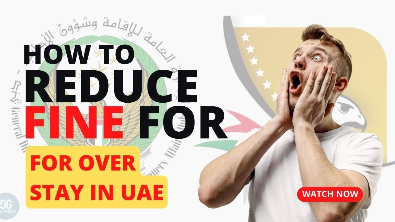 How to reduce fine in Dubai for overstay ? - YouTube