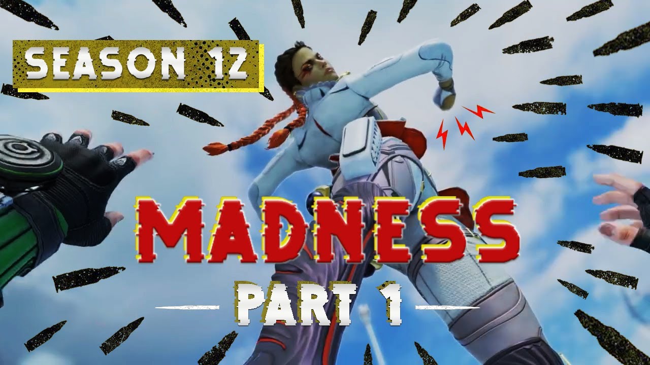 Season 12 Madness Part 1 - Apex Legends - YouTube