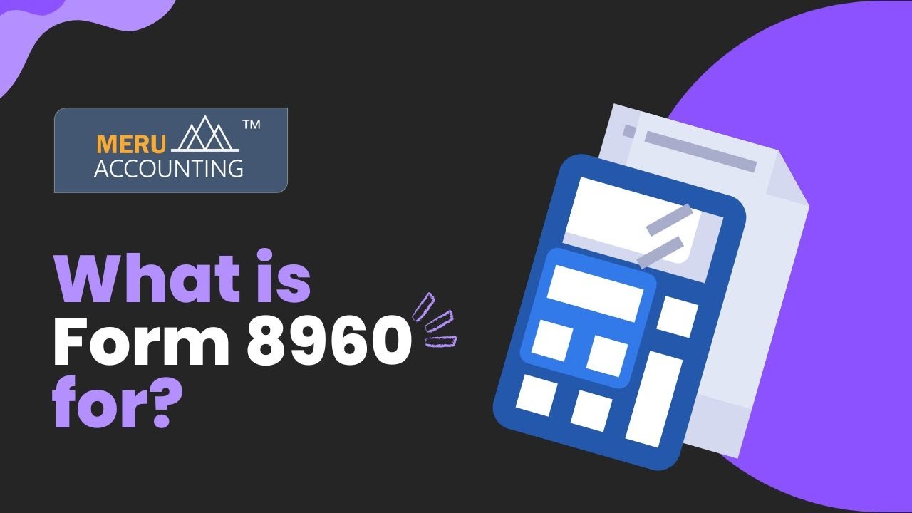 What is form 8960 for? | Meru Accounting - YouTube