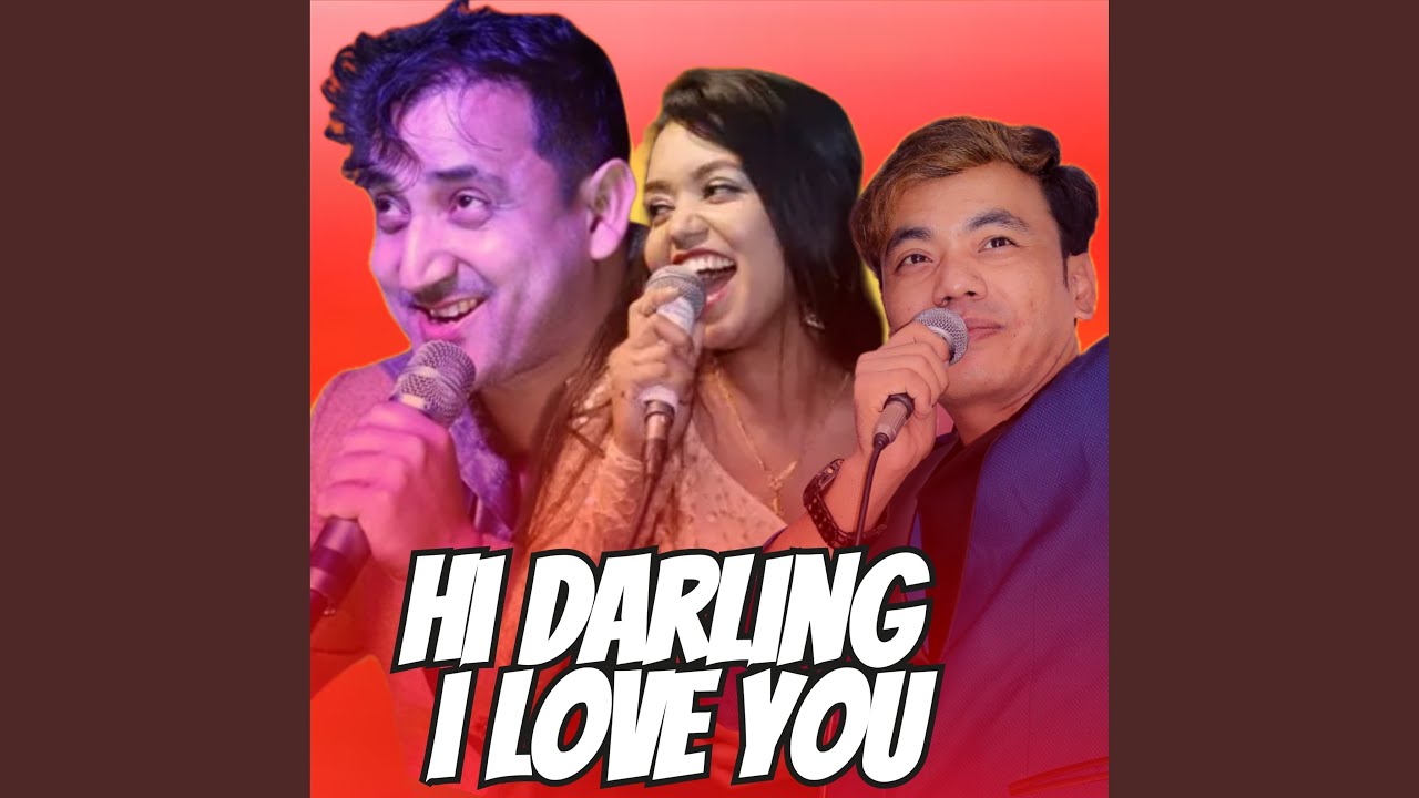 Hi Darling I Love You - YouTube