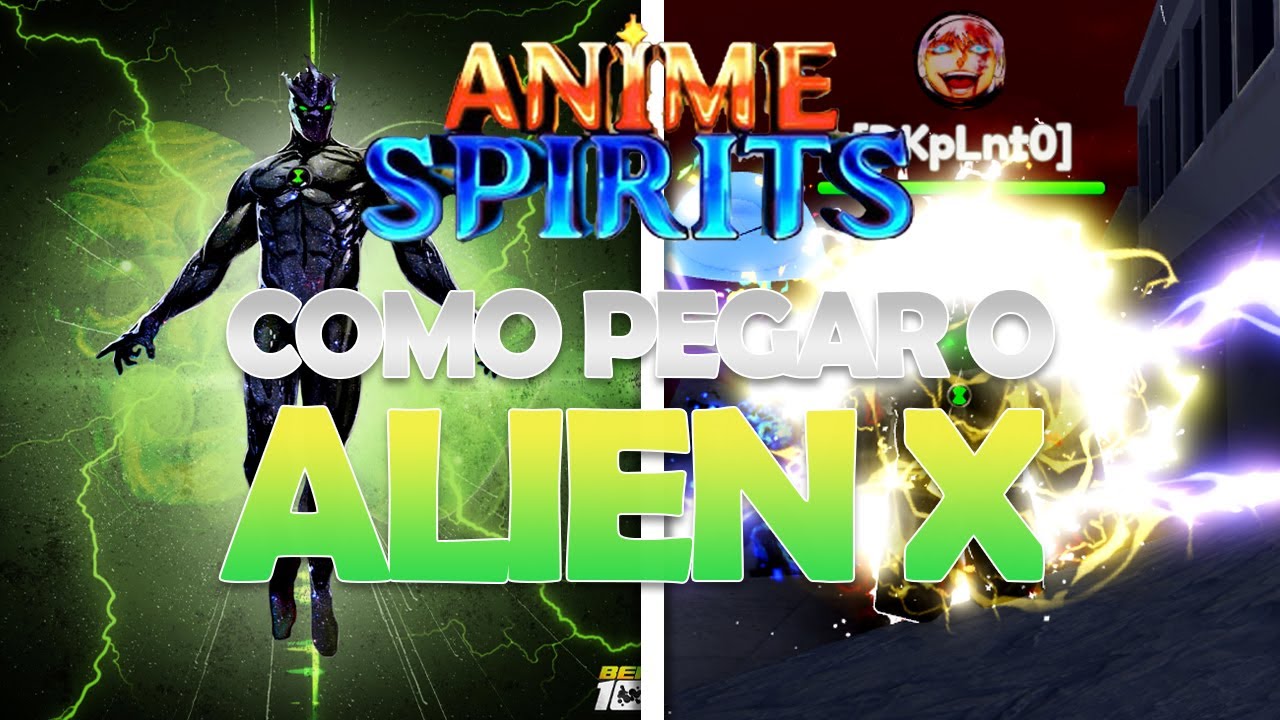 COMO PEGAR O ALIEN X - ANIME SPIRITS - YouTube