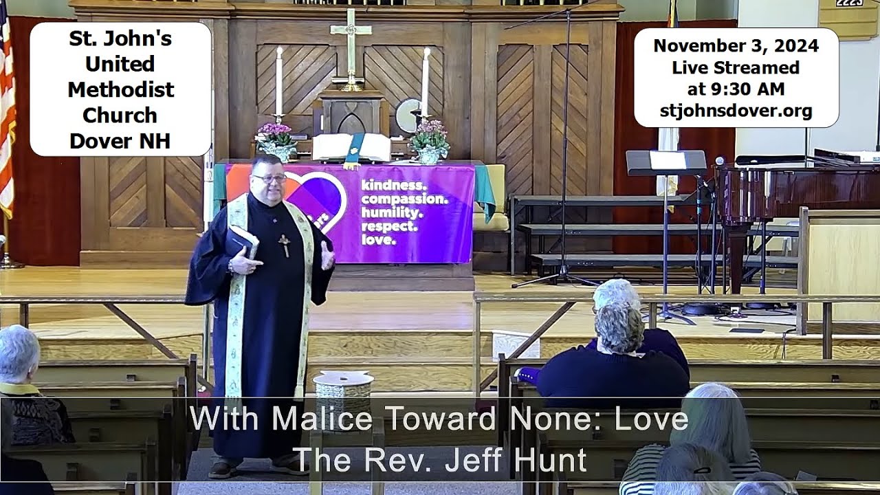 11/3/2024 "With Malice Toward None: Love" by The Rev Jeff Hunt - St ...