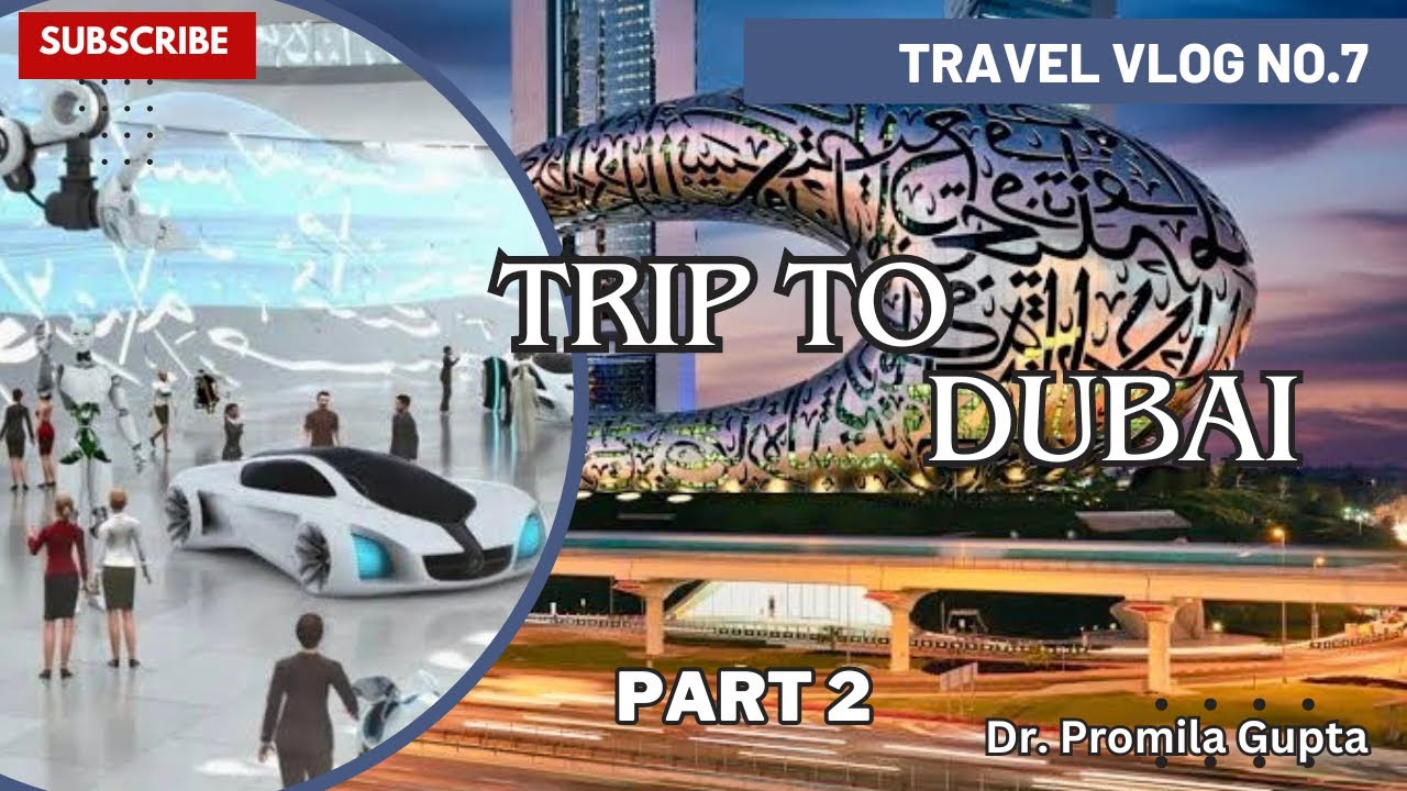 Let’s Visit Museum of future in Dubai 🇦🇪 | Dr. Promila Gupta. - YouTube
