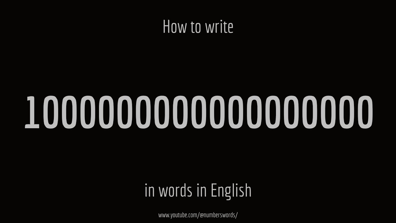 How to write 1000000000000000000 in words - YouTube