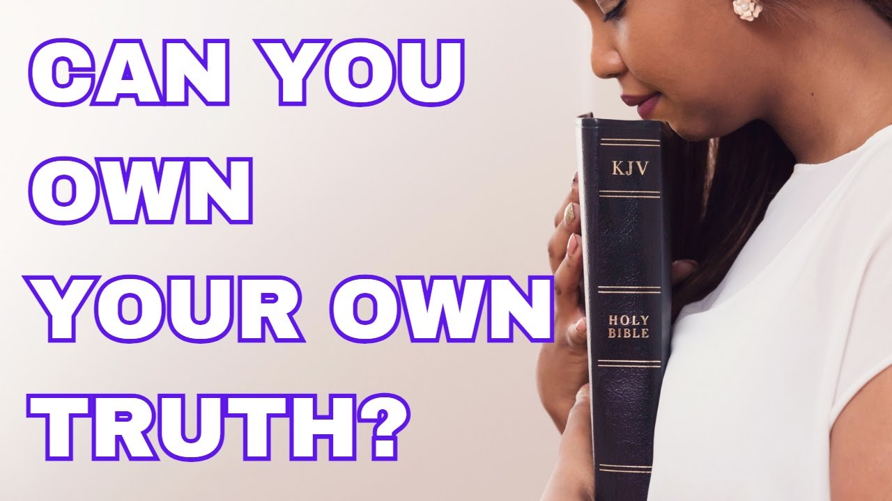 Can you own your own truth? - YouTube