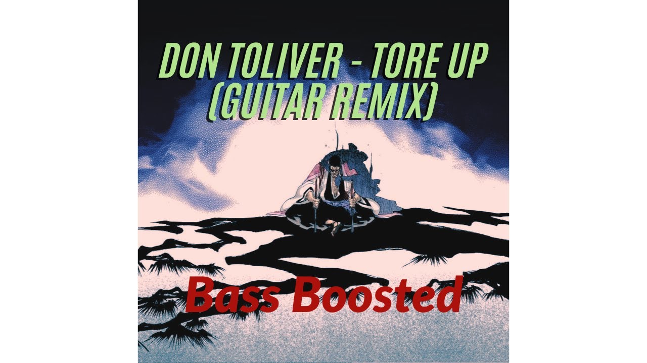Don Toliver - Tore Up (Tiktok Version) (Guitar Remix) Slowed and reverb ...