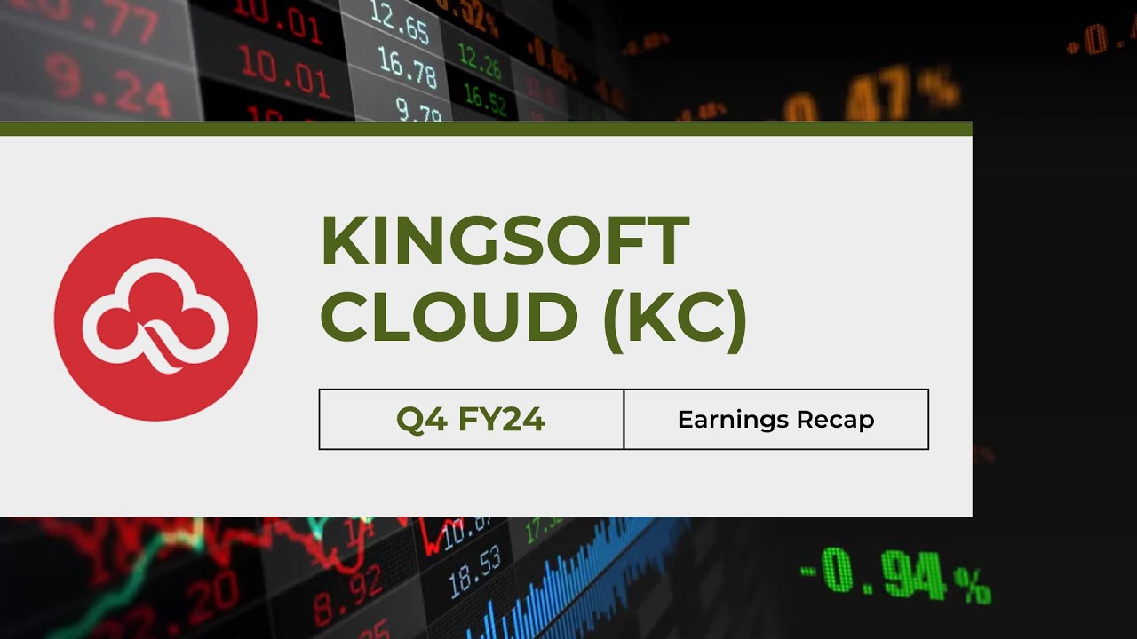 Kingsoft Cloud Holdings Limited (KC) Q4 FY24 Earnings Recap | AI ...