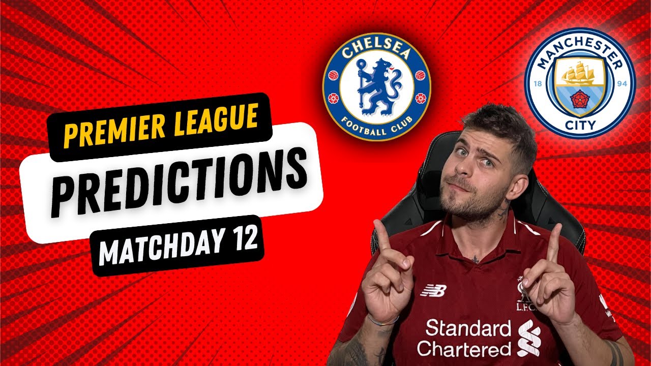 PREMIER LEAGUE MATCHDAY 12 - SCORE PREDICTIONS & TIPS - YouTube