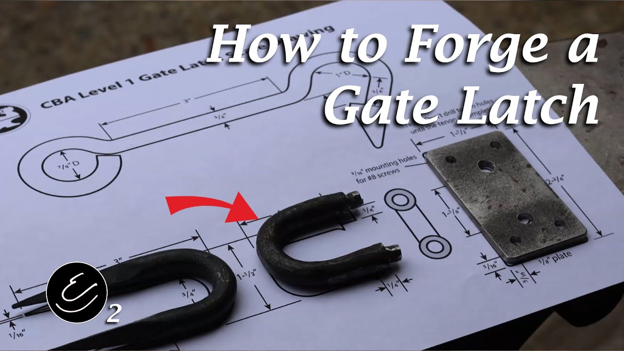 How to Forge a Gate Latch - The Latch (CBA Level 1 Cert!) - YouTube