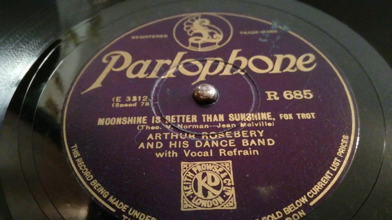 Moonshine Is Better Than Sunshine - Arthur Rosebery and his Dance Band ...