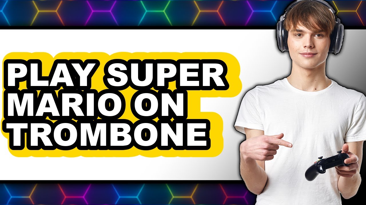 How to Play Super Mario on Trombone in 2025 (Only Way) - YouTube