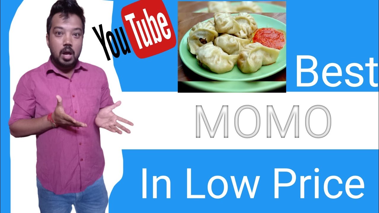 Best Momo Ever In Low Price || Kam Price Me Momo - YouTube
