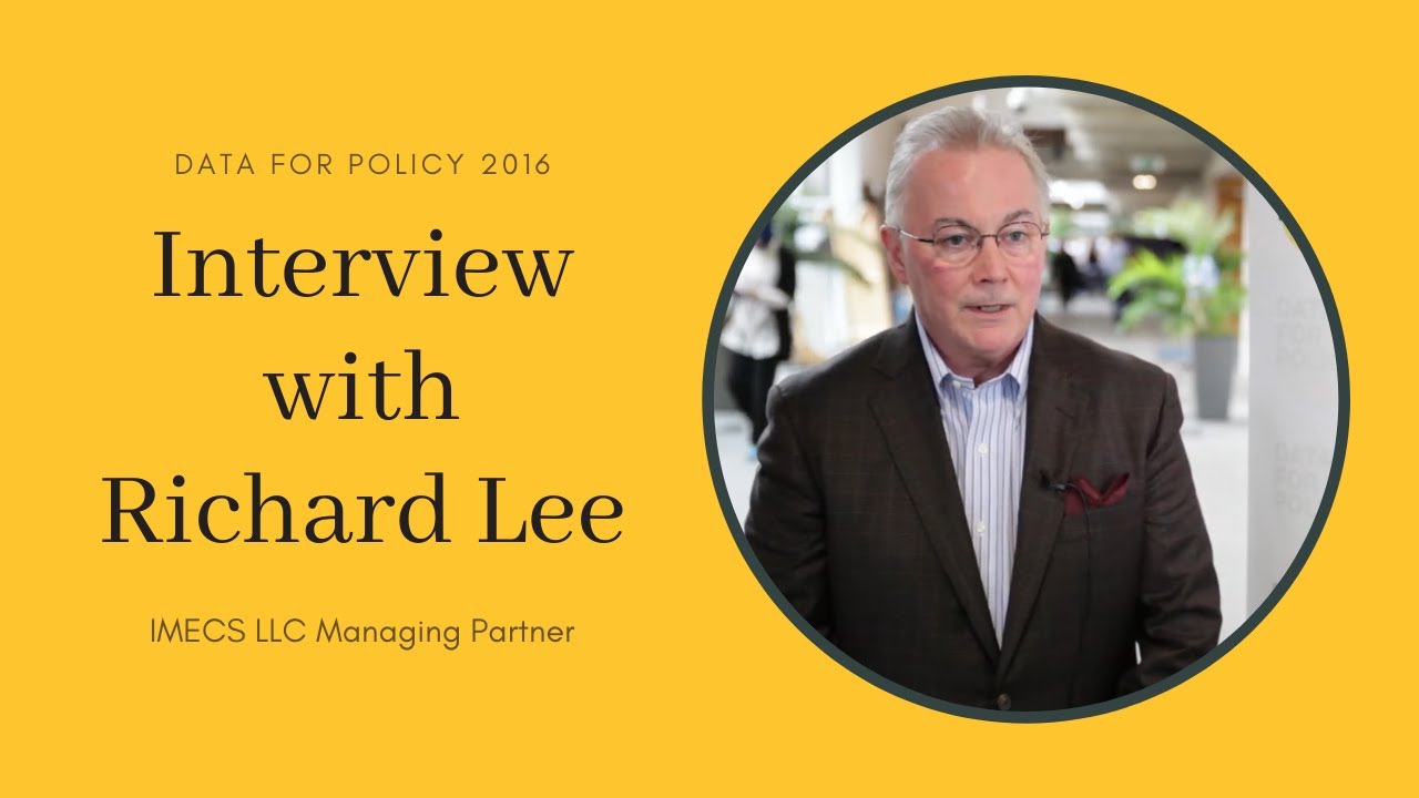 #DataforPolicy2016 - Interview with Richard Lee, IMECS LLC Managing ...