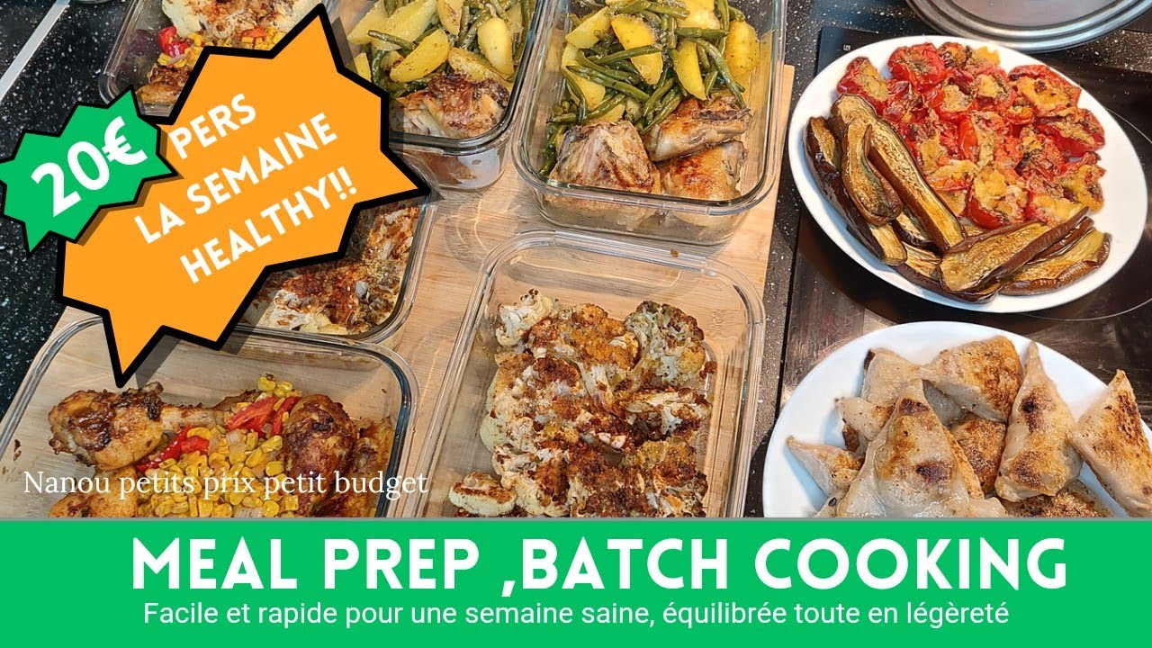 Meal prep,batch cooking,20€/pers, une semaine ,healthy,facile,rapide ...