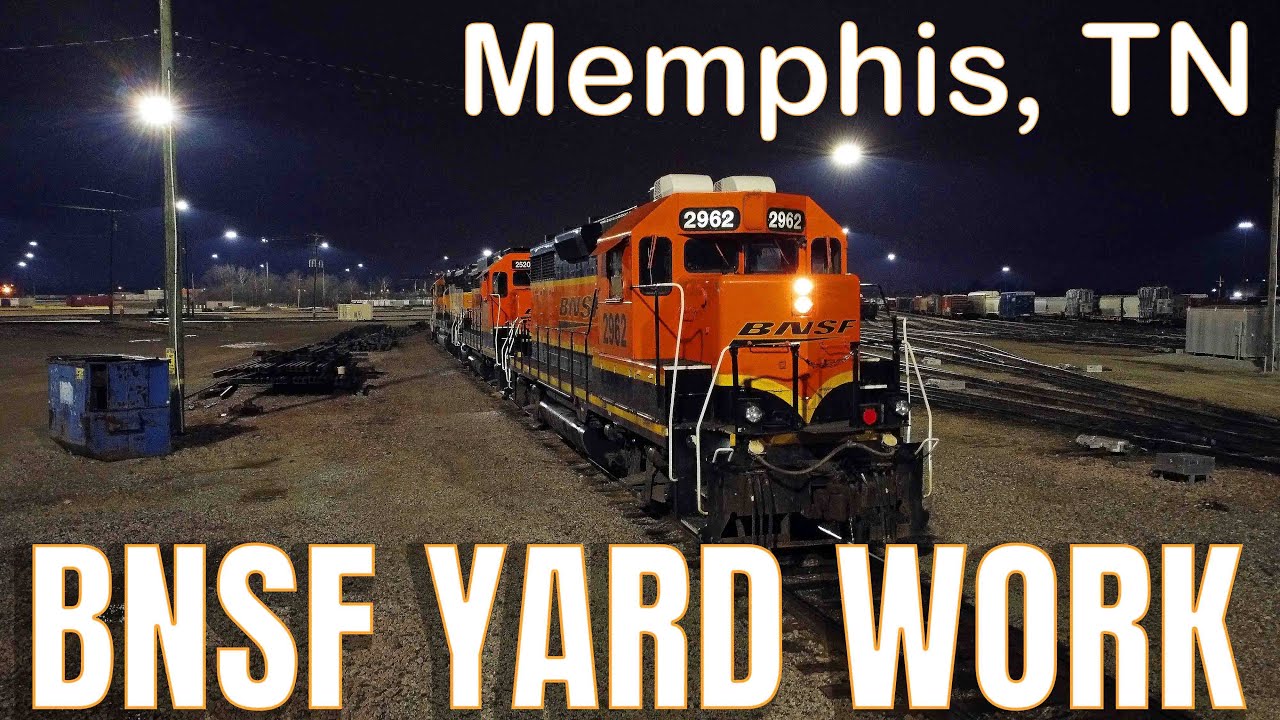 Memphis, TN - BNSF Yard work - Uncut - YouTube