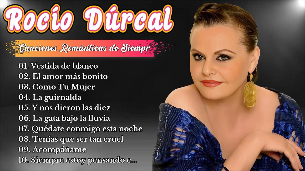 Las mejores canciones de rocío durcal éxitos - YouTube
