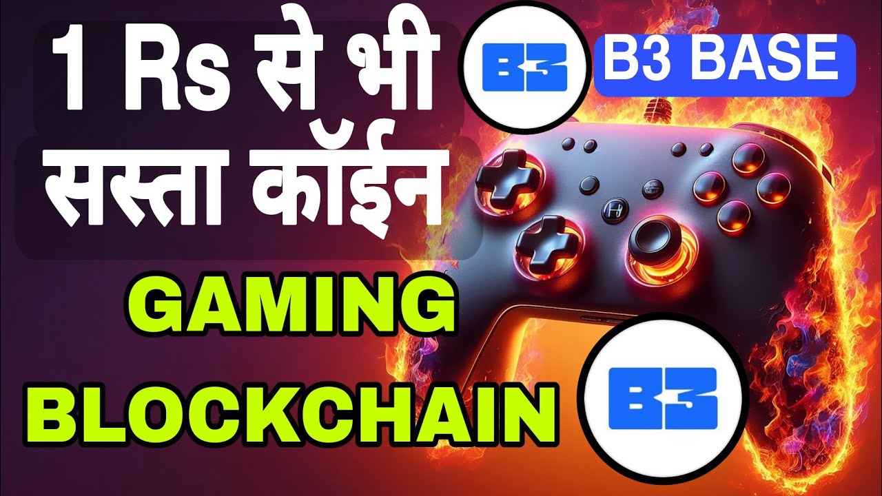 1 रुपये से भी सस्ता कॉईन B3 BASE | Is B3 Base Gaming Blockchain coin ...