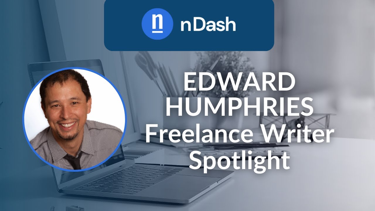 Writer Spotlight: Edward Humphries | Build Your Freelance Writing Team - YouTube