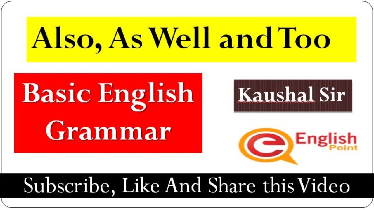 Use Of Also, As Well And Too | In English Grammar | Functional Grammar ...