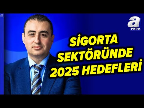 Sigorta Sektöründe 2025 Hedeflerini Türkiye Sigorta Genel Müdürü Taha Çakmak A Para'ya Açıkladı