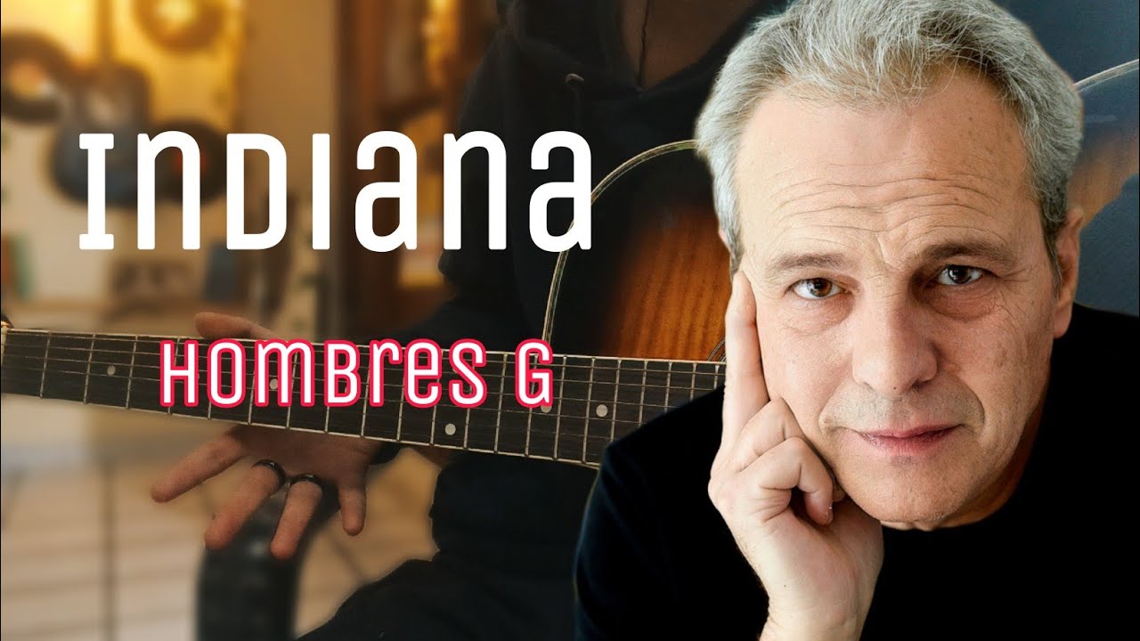 Cómo tocar Indiana - Hombres G (Tutorial guitarra) |Guitarra sin ...