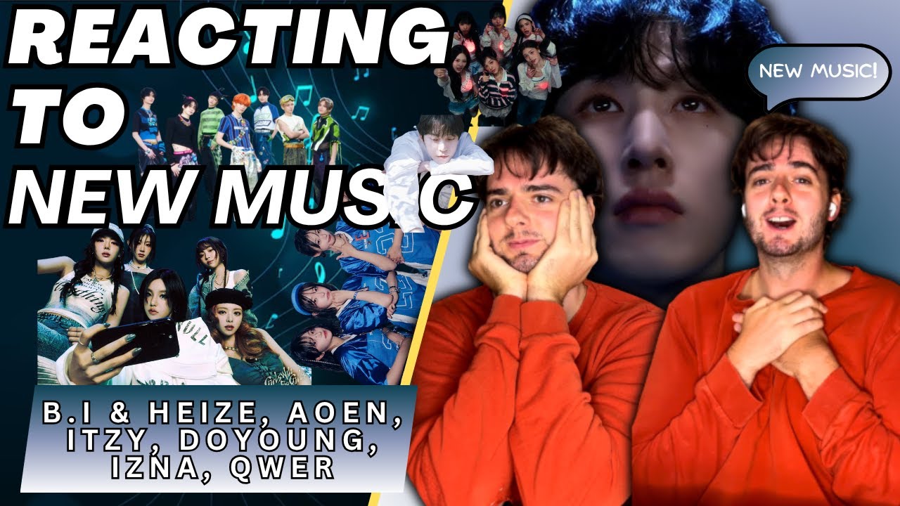 reacting to B.I & Heize, aoen, ITZY, Doyoung, izna, QWER – NEW MUSIC RELEASES - YouTube