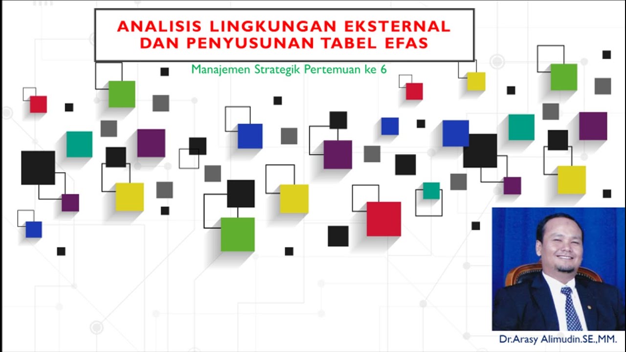 Analisis Lingkungan Eksternal Perusahaan dan Penyusunan Tabel EFAS ...