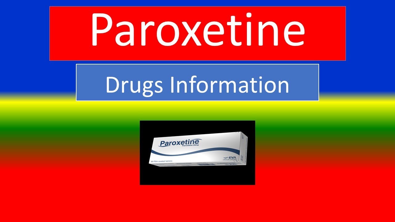 PAROXETINE - Generic Name, Brand Names, How to use, Precautions, Side ...