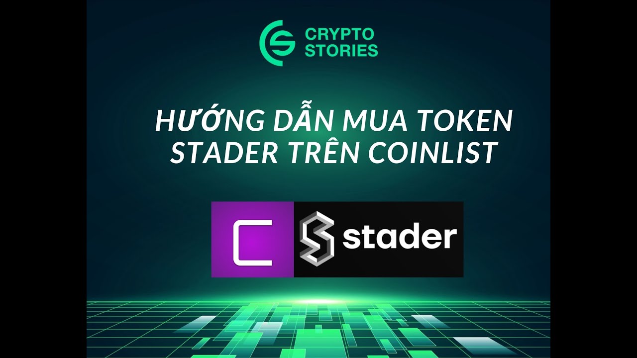 Hướng Dẫn Mua Token Stader Trên Coinlist Cơ Hội X100 - Crypto Stories ...