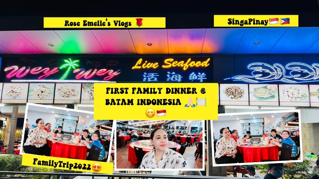 WEY🌴WEY LIVE SEAFOOD🦞@ BATAM INDONESIA 🇮🇩 | FIRST FAMILY DINNER 🍽 ...