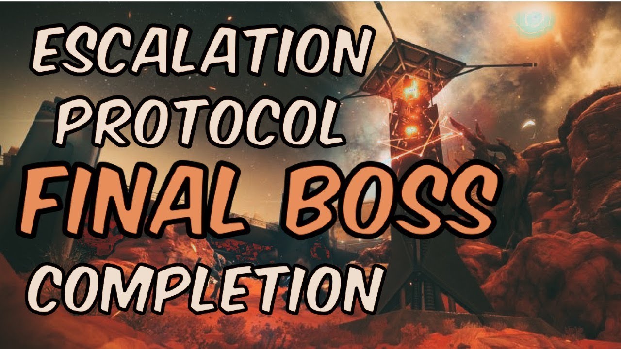 Final Boss - Escalation Protocol Completion (Destiny 2) - YouTube