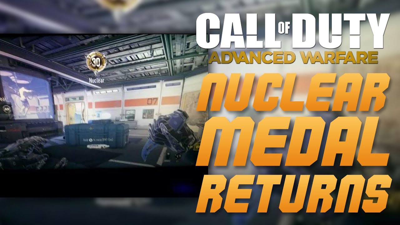 Call of Duty: Advanced Warfare - NUCLEAR MEDAL RETURNING - 30 KILL ...