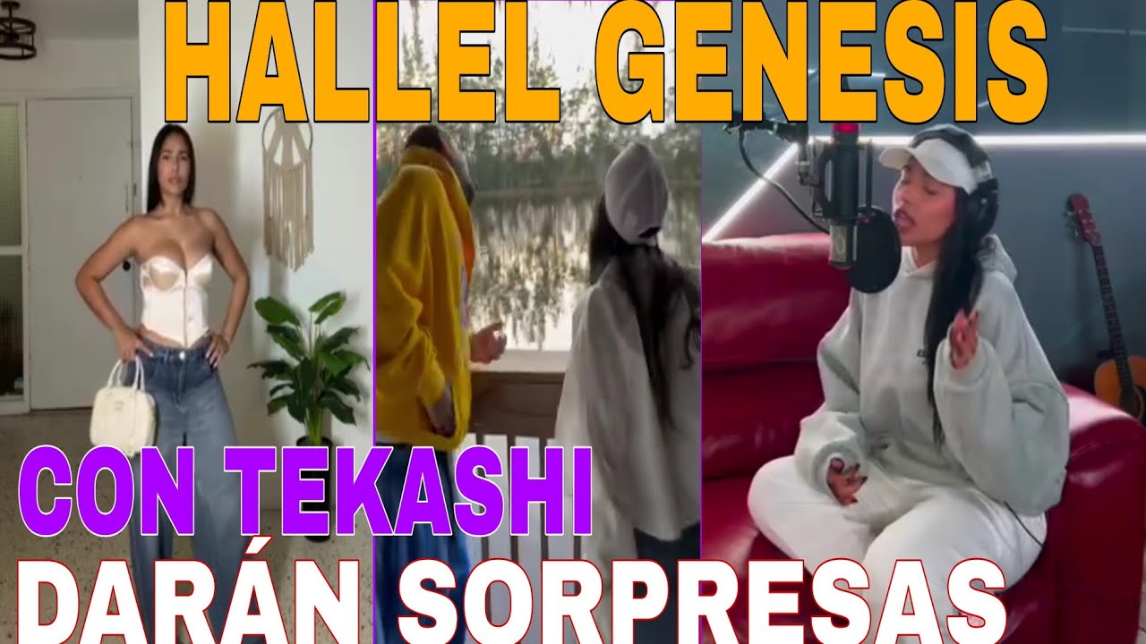 HALLEL GENESIS tiene Linda Voz- Junto a TEKASHI 69 TRAEN SORPRESAS - YouTube