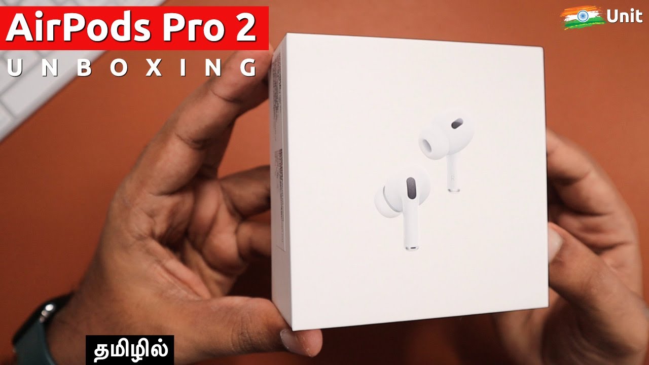 AirPods Pro 2 Unboxing 🔥 Design, Box Content -இல் என்ன இருக்கு? - YouTube