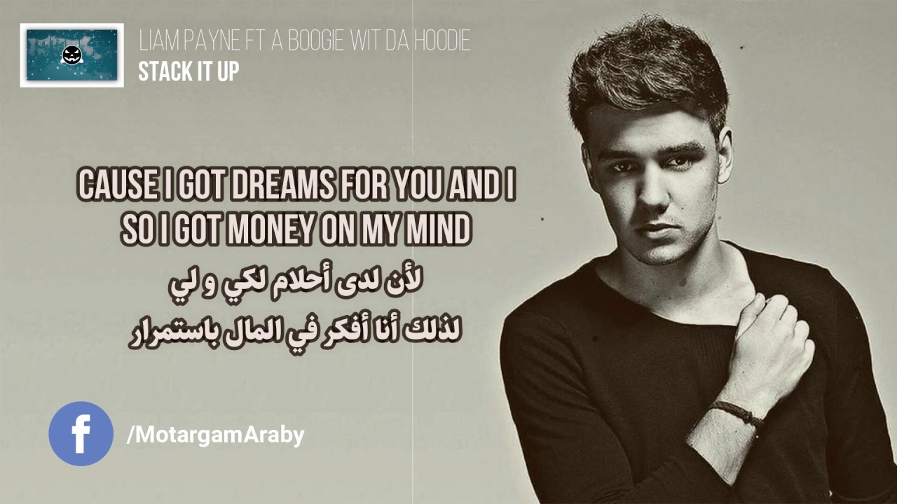 Liam Payne - Stack It Up مترجمة + Lyrics ft. A Boogie Wit da Hoodie ...