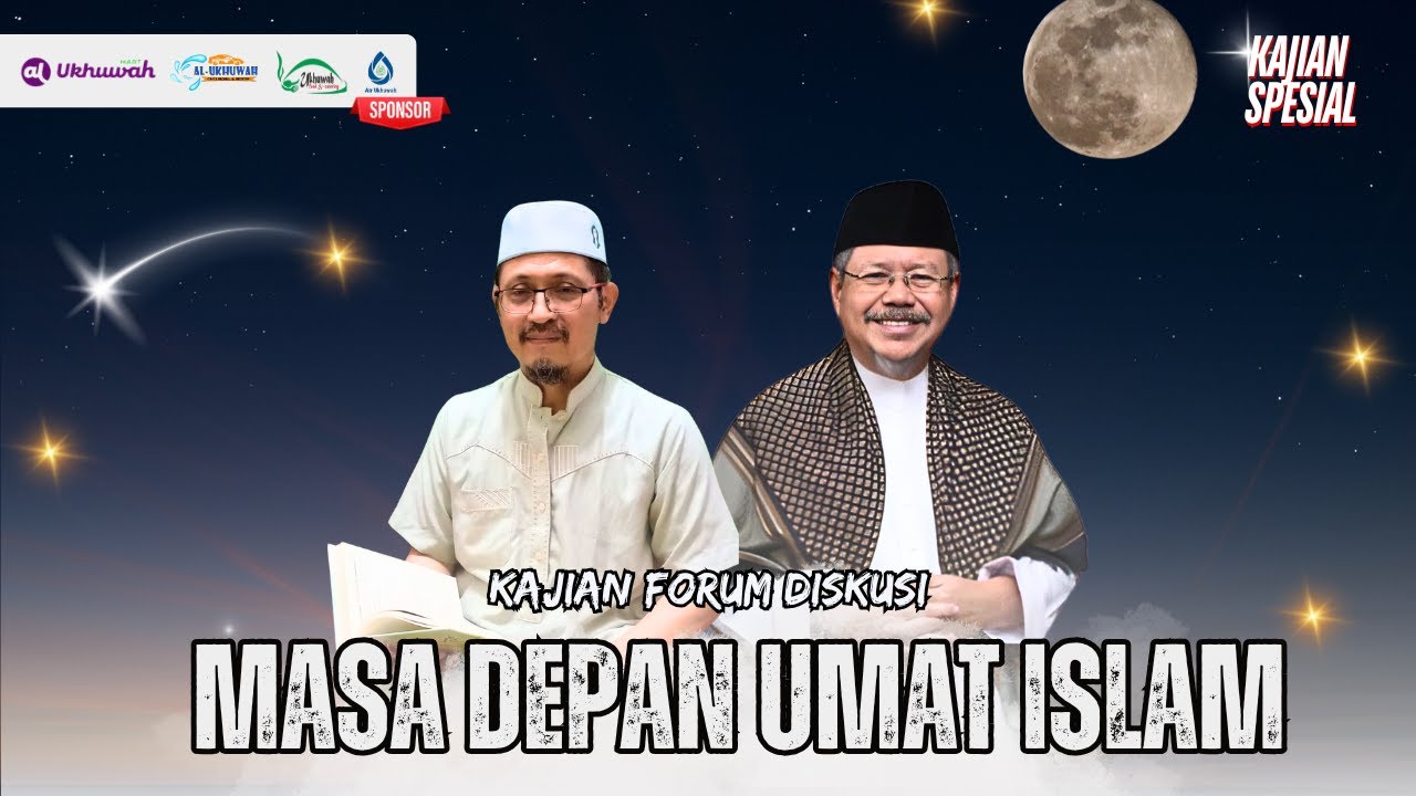 Kajian dan Forum Diskusi - MASA DEPAN UMAT ISLAM - YouTube
