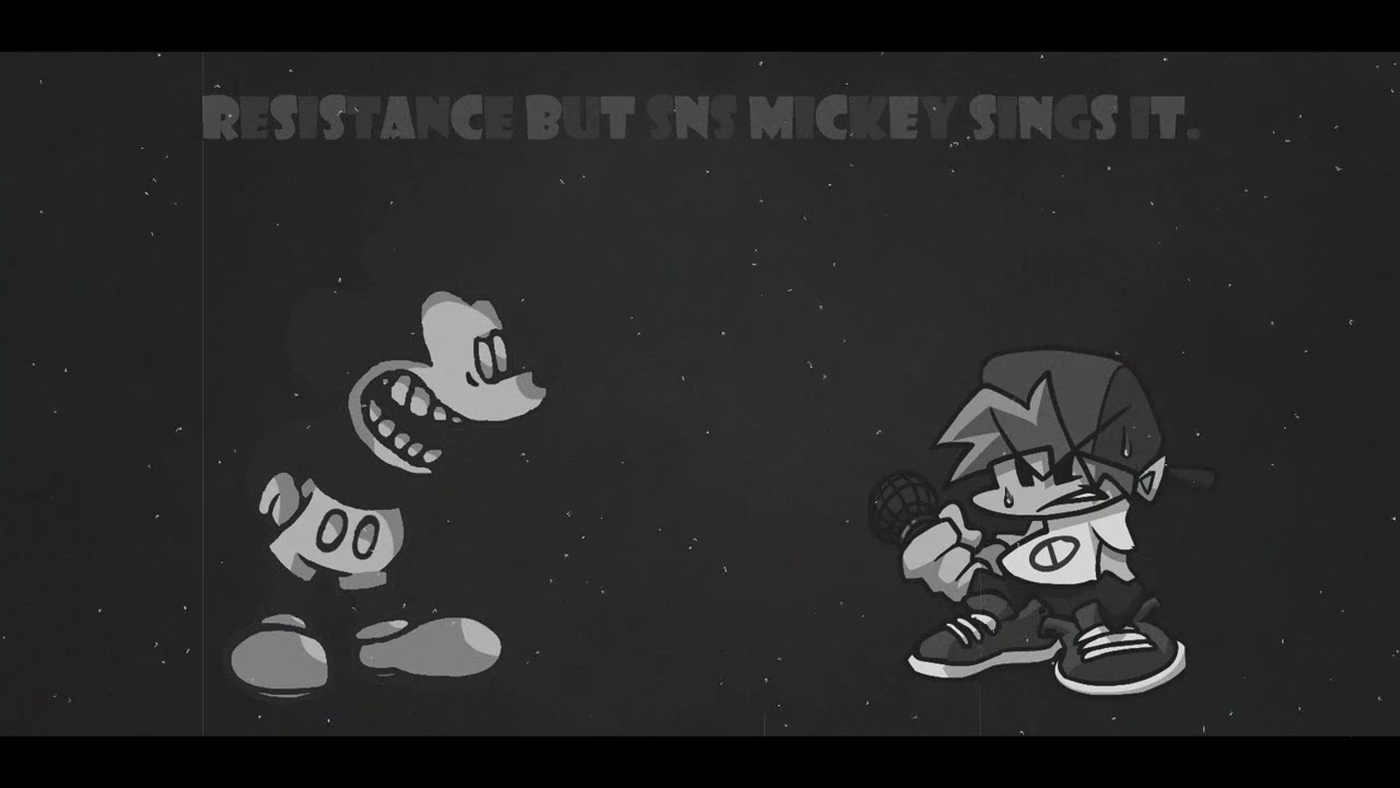 Really Resist (resistance but SNS Mickey Mouse sings it) (FNF cover ...