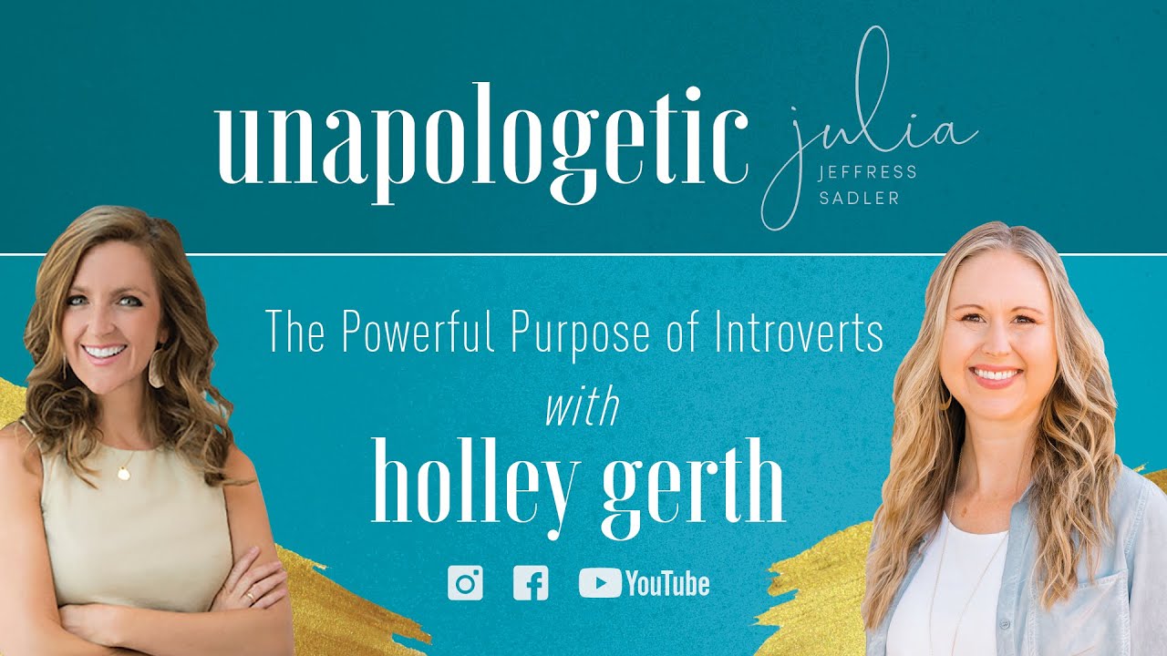 The Powerful Purpose of Introverts with Holley Gerth - YouTube