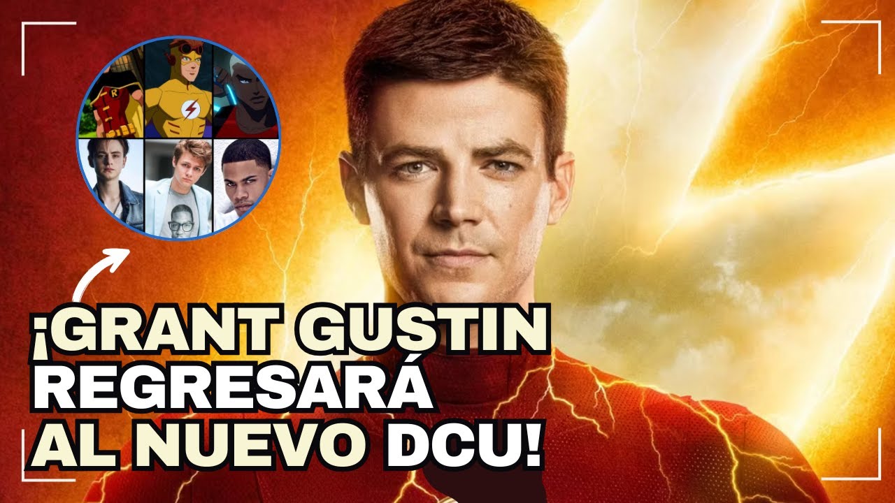 Grant Gustin REGRESARÁ como FLASH en el DCU de James Gunn!! | Tendremos ...