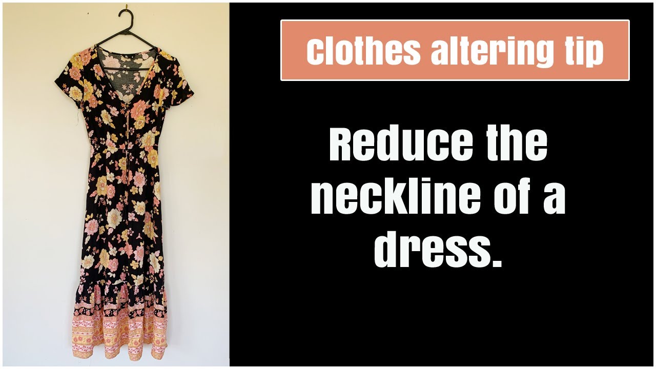 How to reduce the neckline of a dress. Dress altertion tutorial. # ...