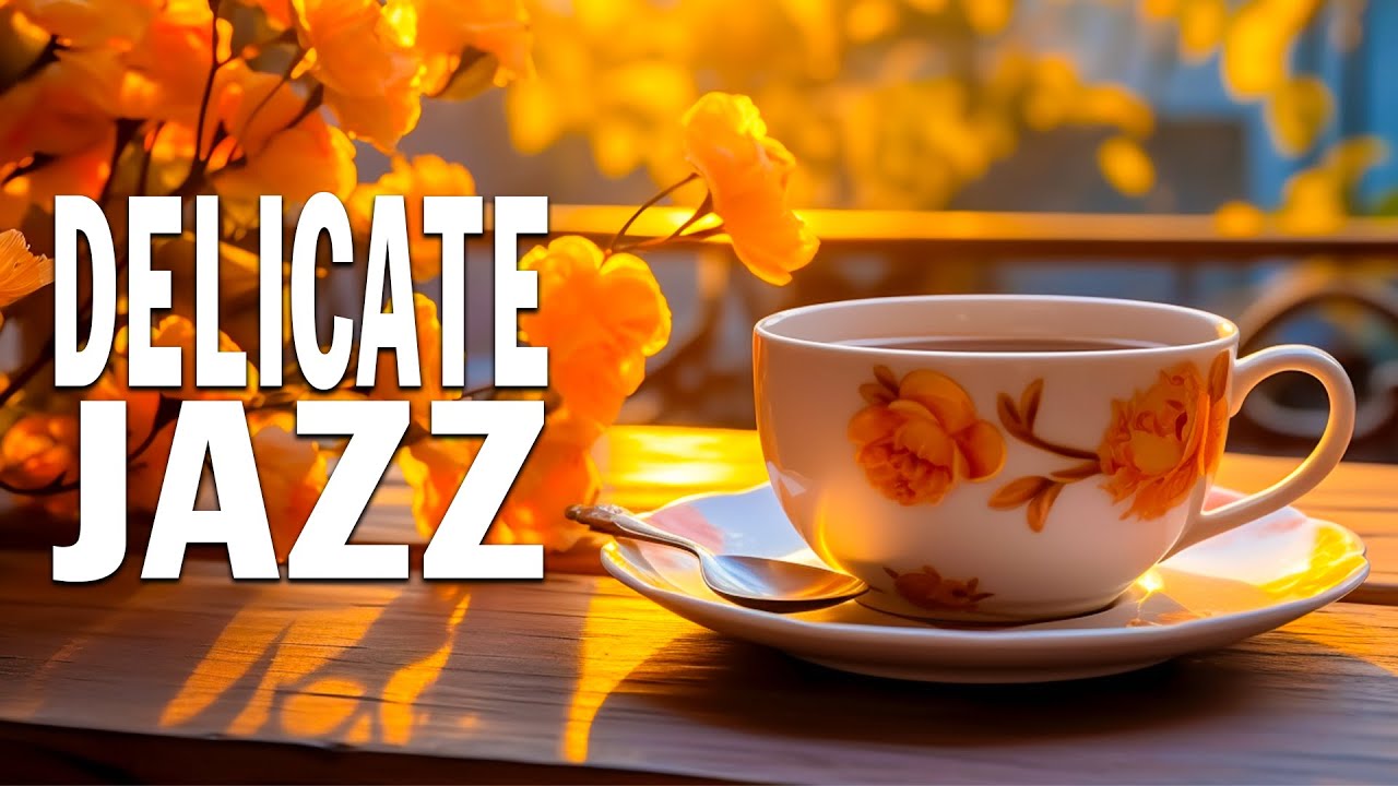 Delicate Jazz Music ☕ Upbeat your Moods with April Jazz Music ...