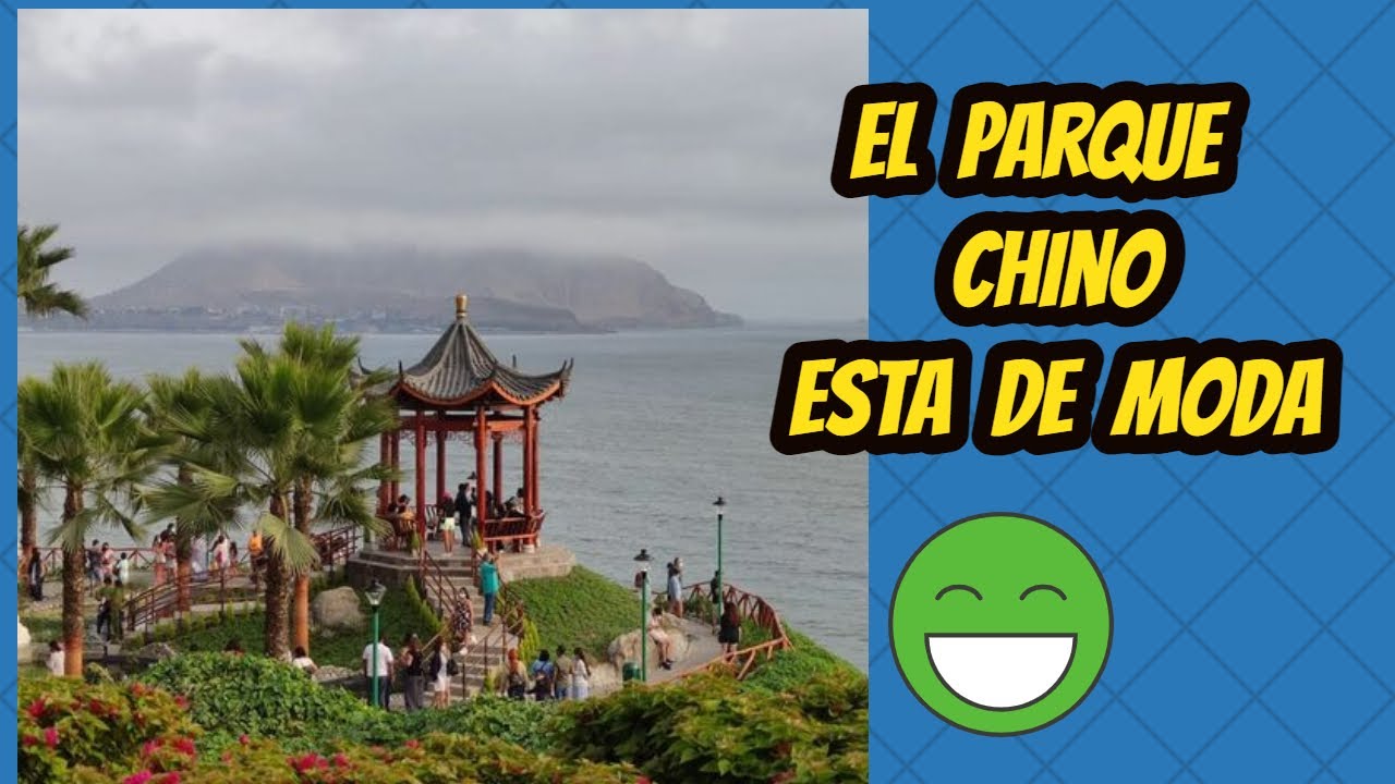 NUEVO PARQUE CHINO EN MIRAFLORES 2022 /como llegar - YouTube