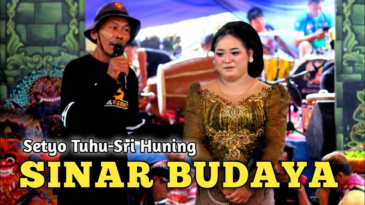 Setyo Tuhu - Sri Huning *SINAR BUDAYA* Live Kedungcangkring - Pagerwojo ...