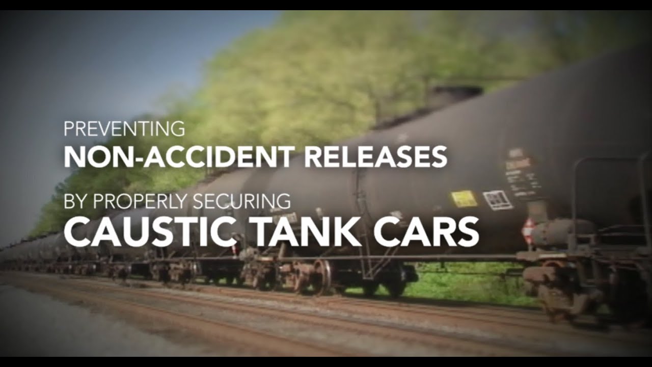 Preventing Non-Accident Releases by Properly Securing Caustic Tank Cars ...