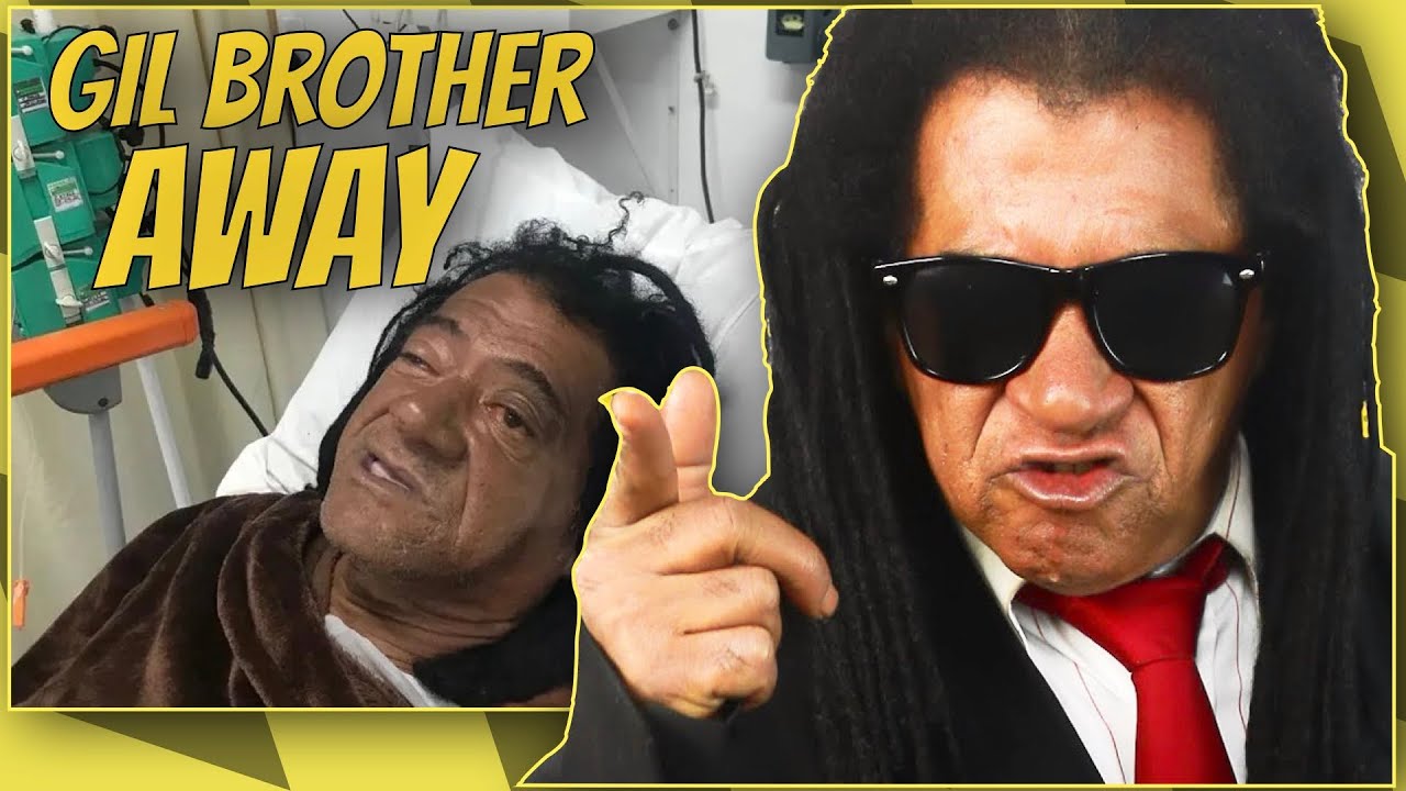 A TRISTE SITUAÇÃO DO LENDÁRIO GIL BROTHER AWAY E ALGUNS MOMENTOS ...