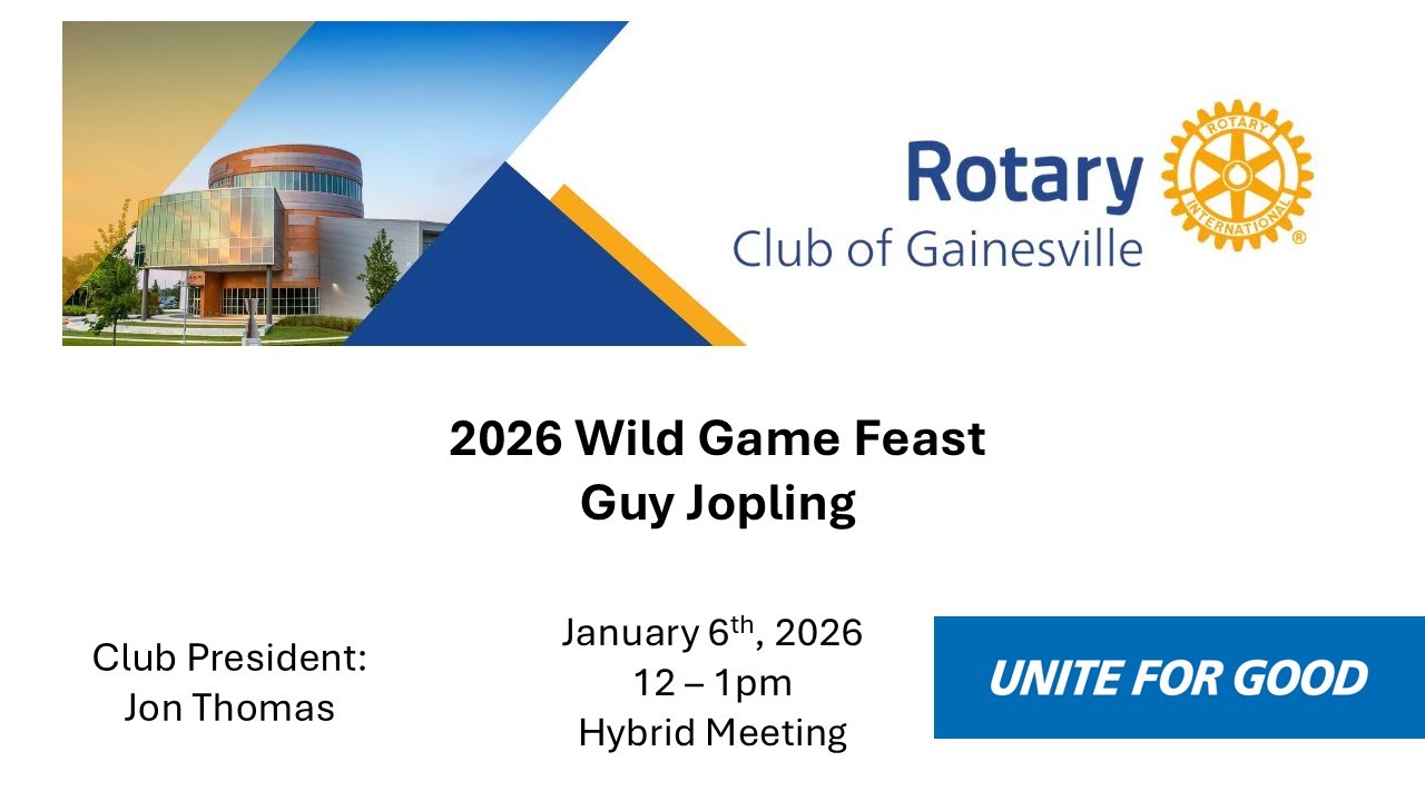 Rotary Club of Gainesville January 6, 2026 - Guy Jopling, 2026 Wild ...